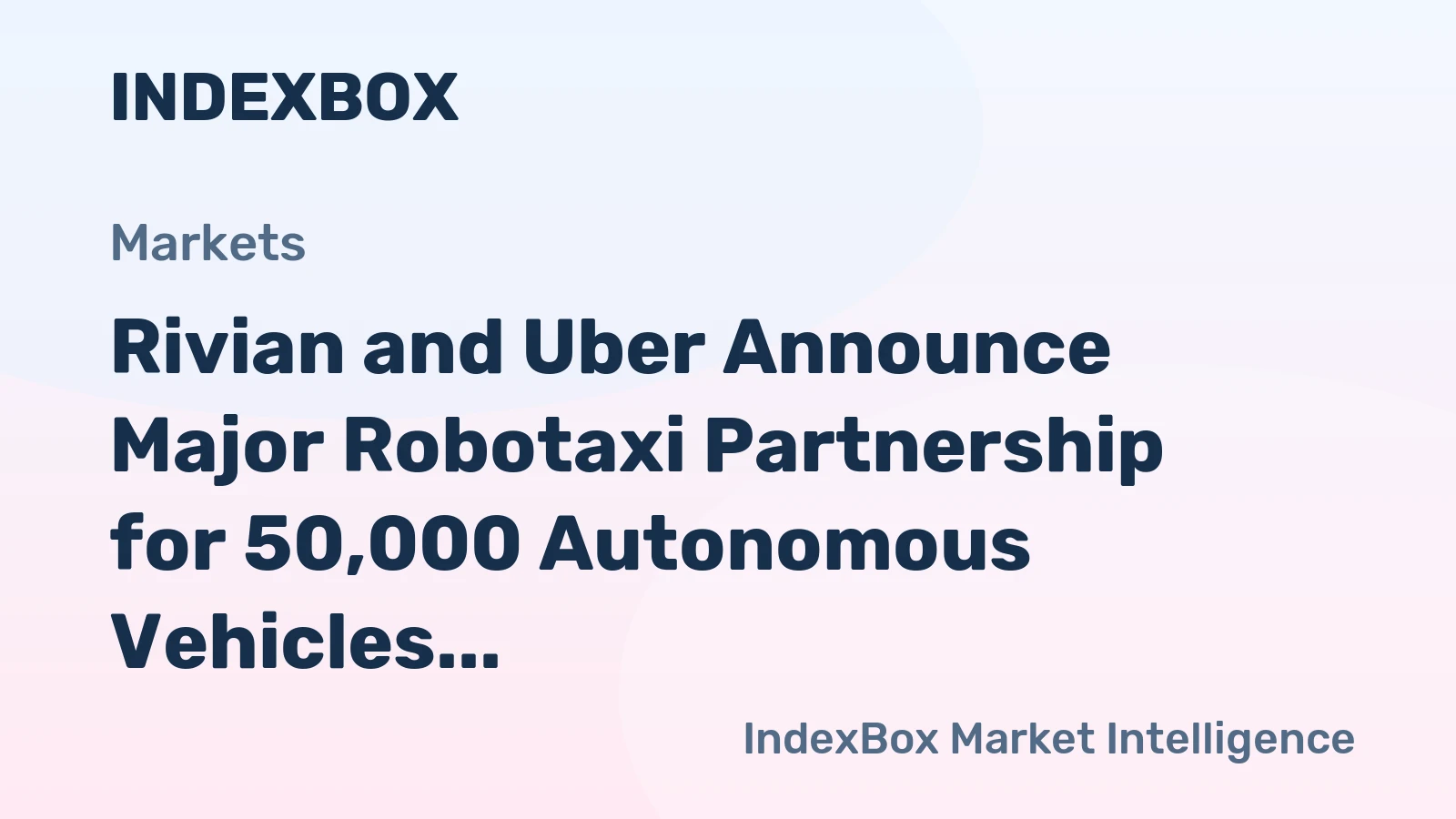Rivian and Uber Announce Major Robotaxi Partnership for 50,000 Autonomous Vehicles