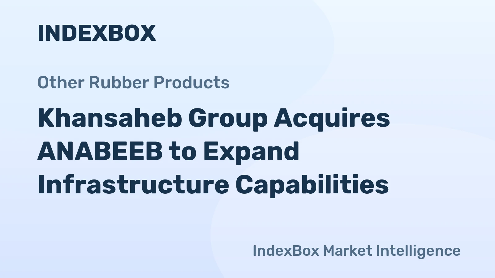 Khansaheb Group Acquires ANABEEB to Expand Infrastructure Capabilities
