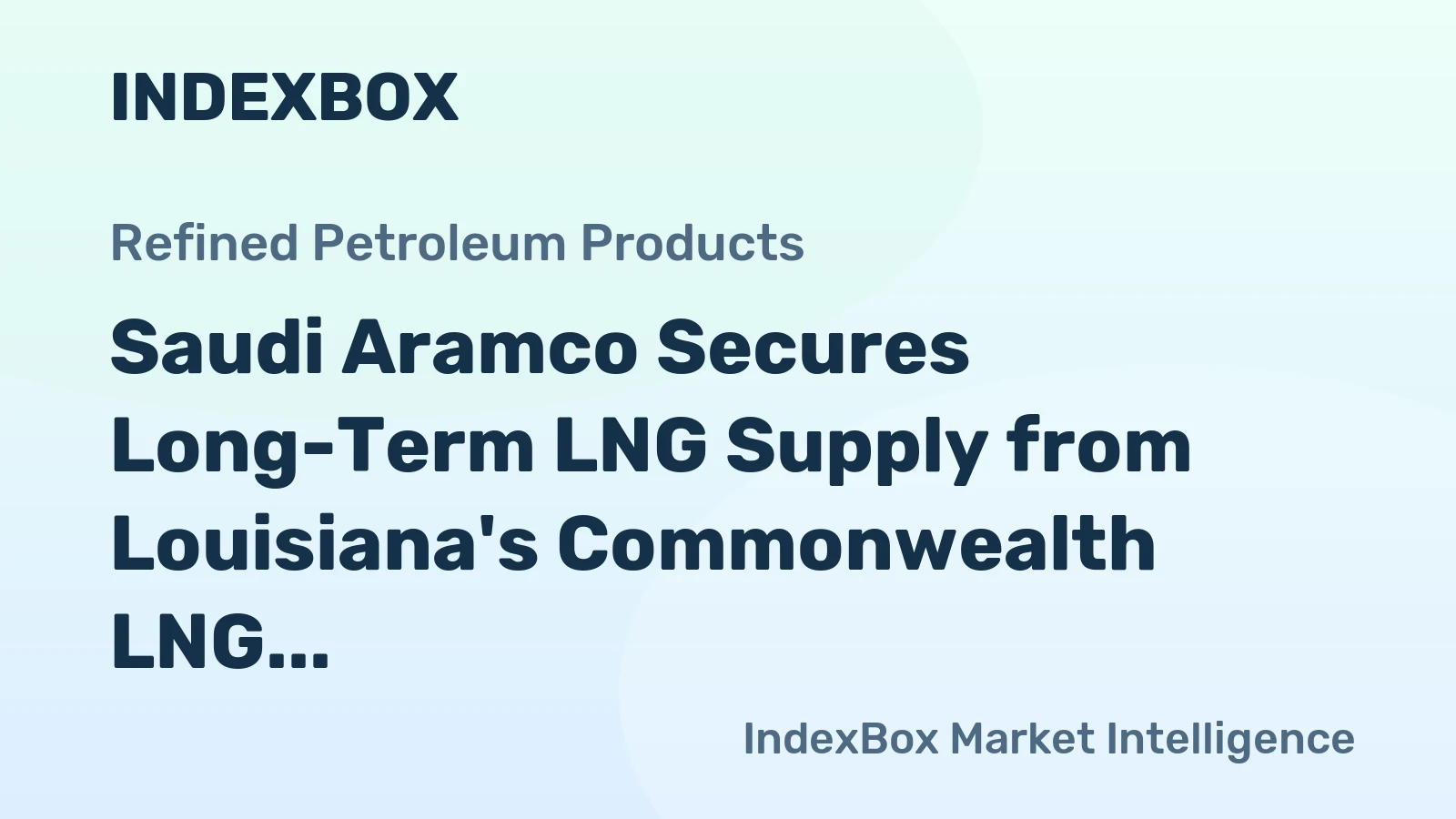 Saudi Aramco Secures Long-Term LNG Supply from Louisiana's Commonwealth LNG