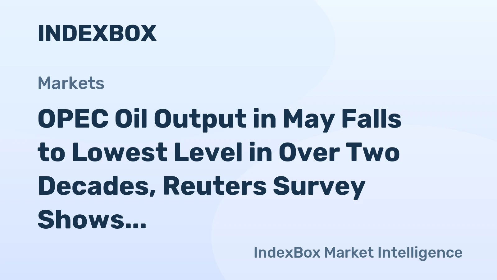 OPEC Oil Output in May Falls to Lowest Level in Over Two Decades, Reuters Survey Shows