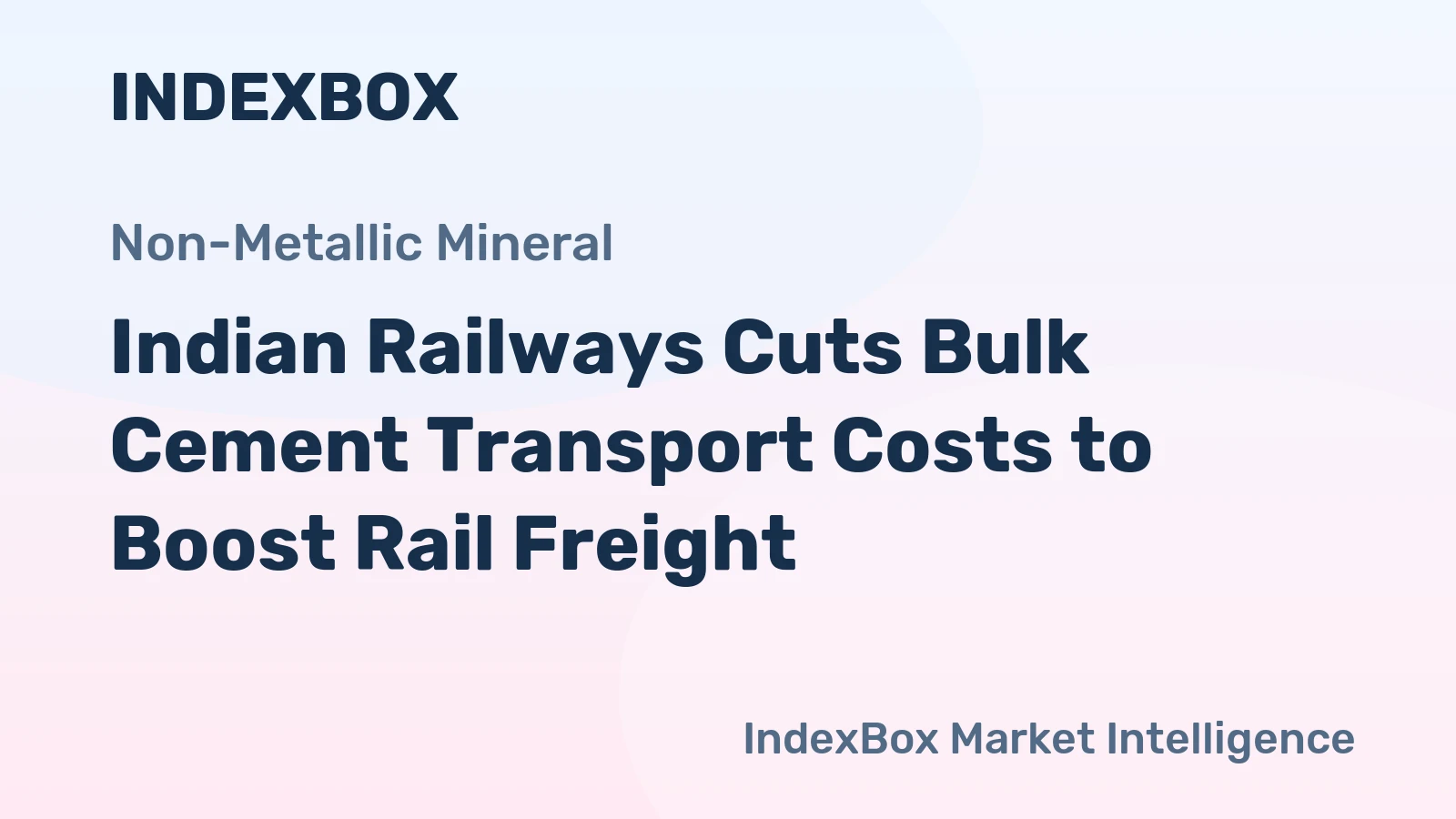 Indian Railways Cuts Bulk Cement Transport Costs to Boost Rail Freight
