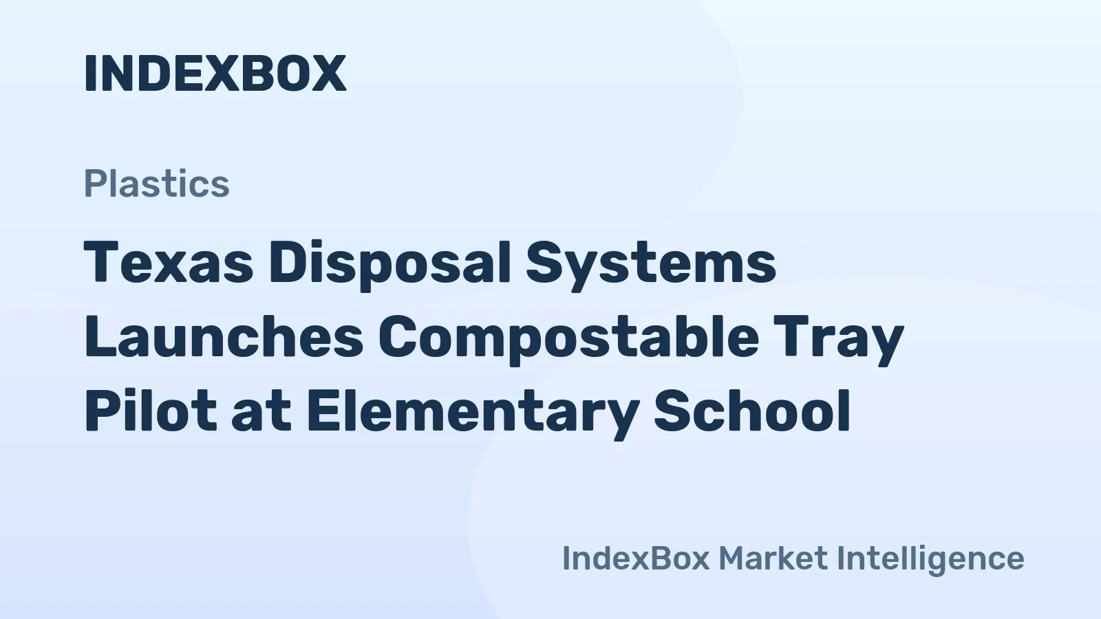 Texas Disposal Systems Launches Compostable Tray Pilot at Elementary School