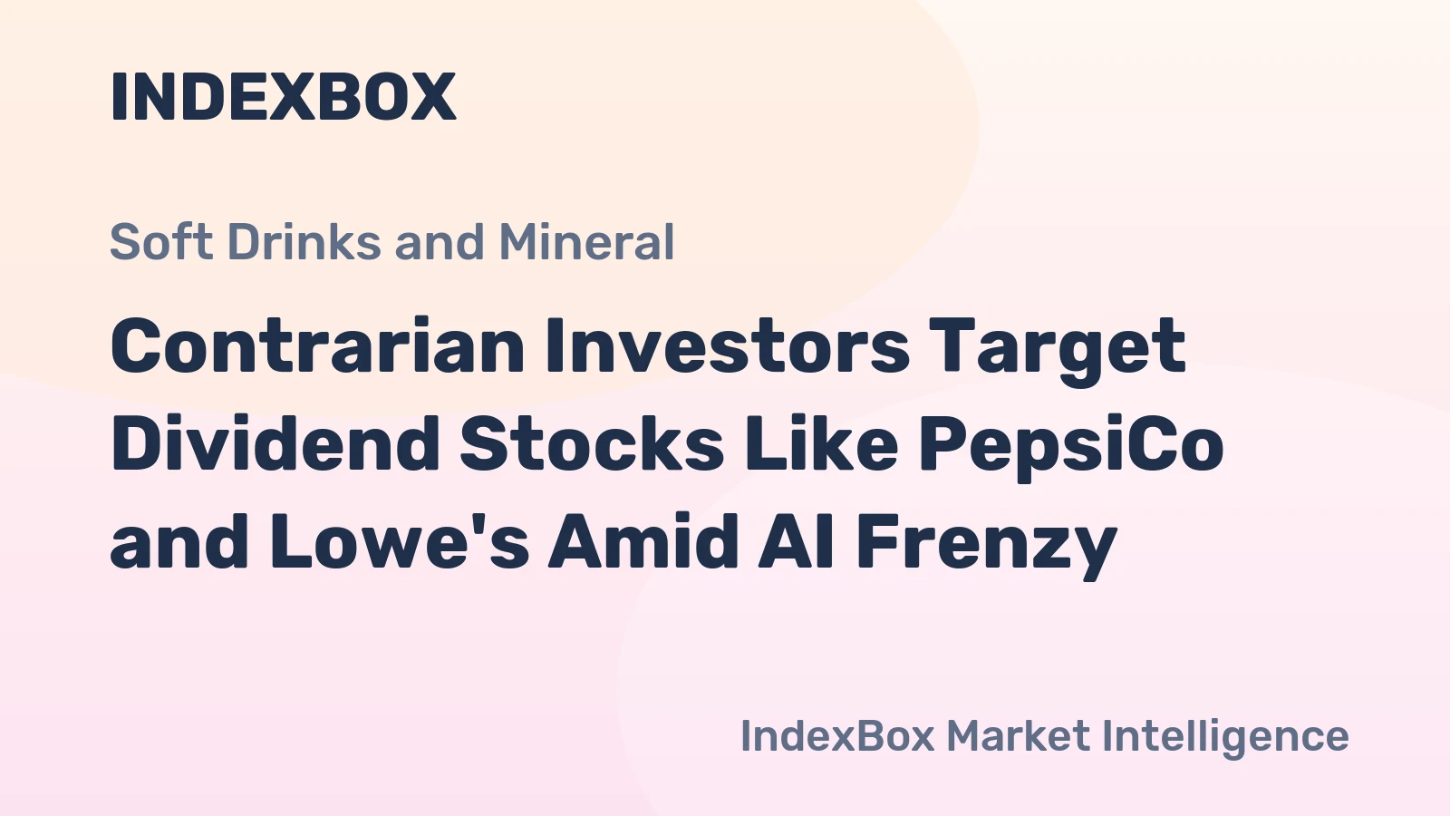 Contrarian Investors Target Dividend Stocks Like PepsiCo and Lowe's Amid AI Frenzy