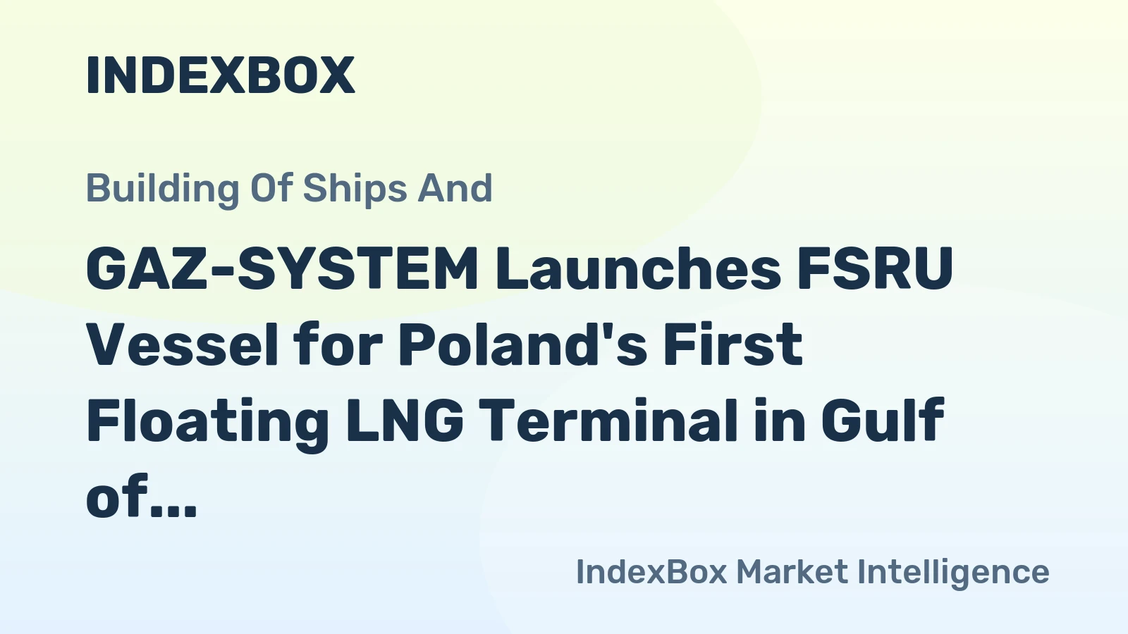 GAZ-SYSTEM Launches FSRU Vessel for Poland's First Floating LNG Terminal in Gulf of Gdansk