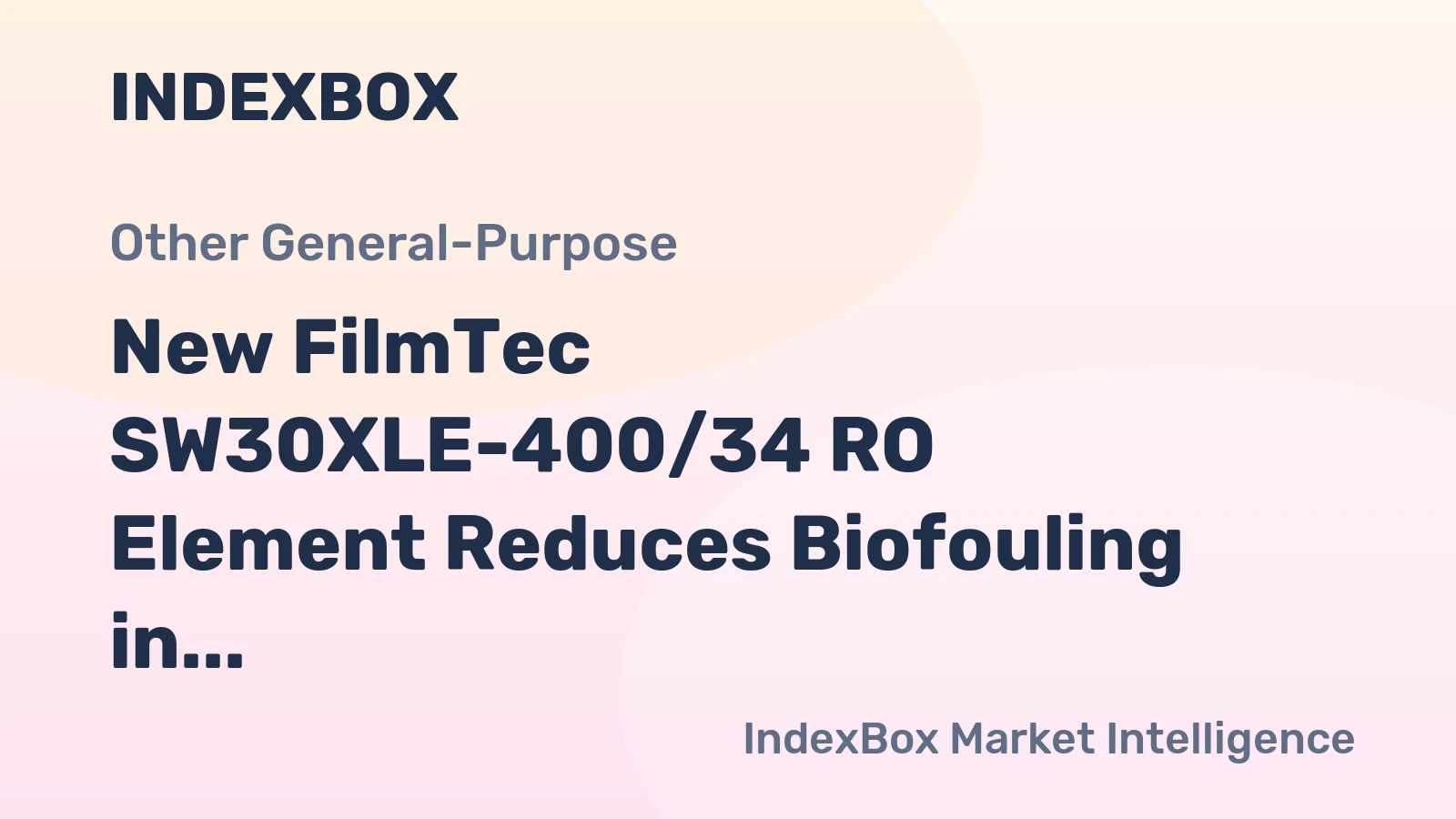 New FilmTec SW30XLE-400/34 RO Element Reduces Biofouling in Desalination