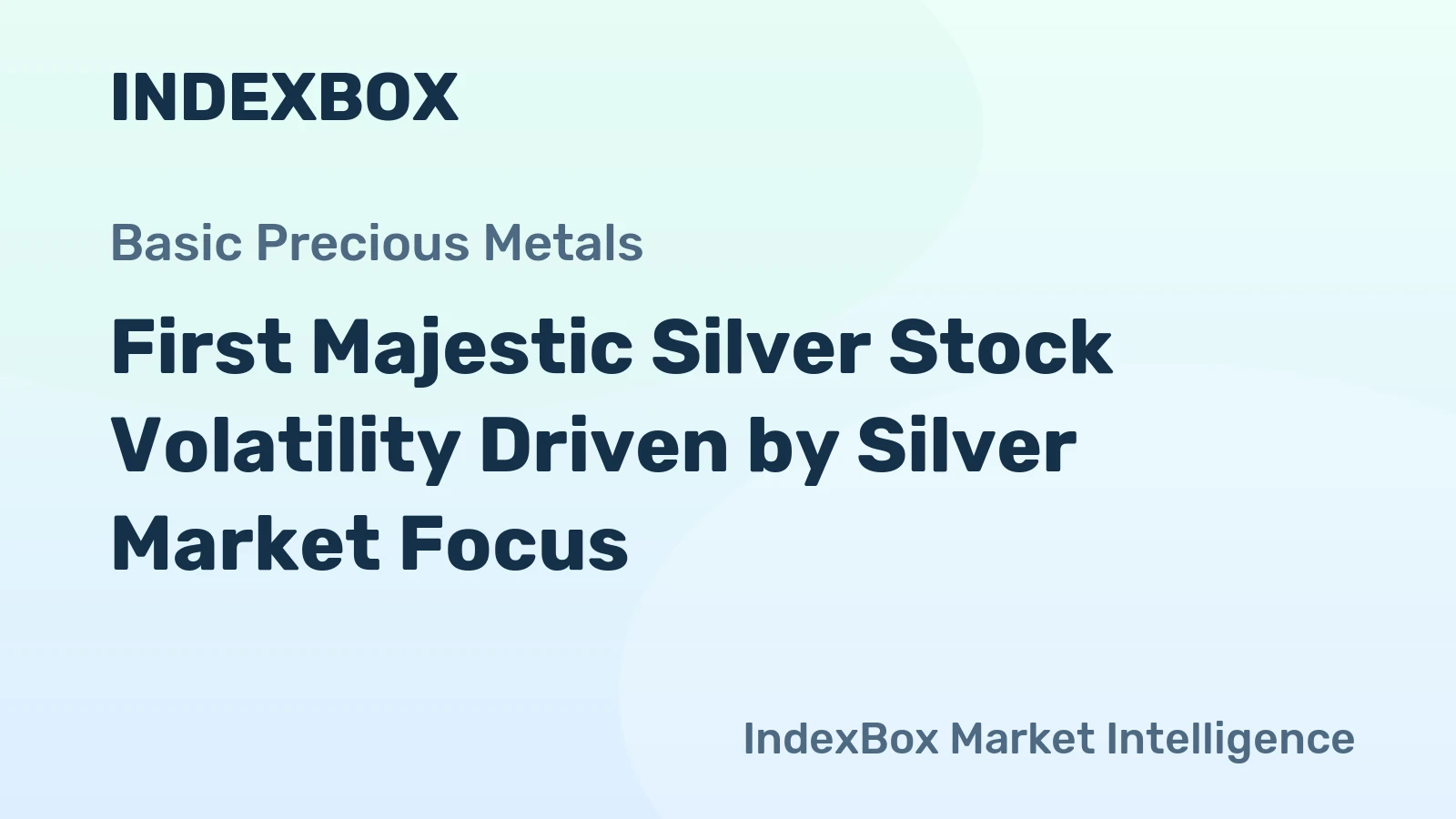 First Majestic Silver Stock Volatility Driven by Silver Market Focus