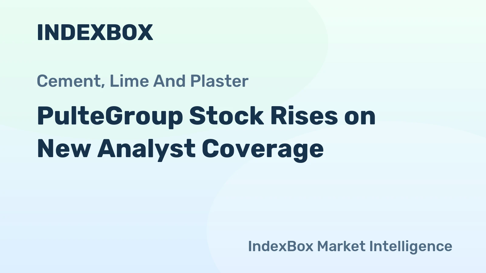 PulteGroup Stock Rises on New Analyst Coverage