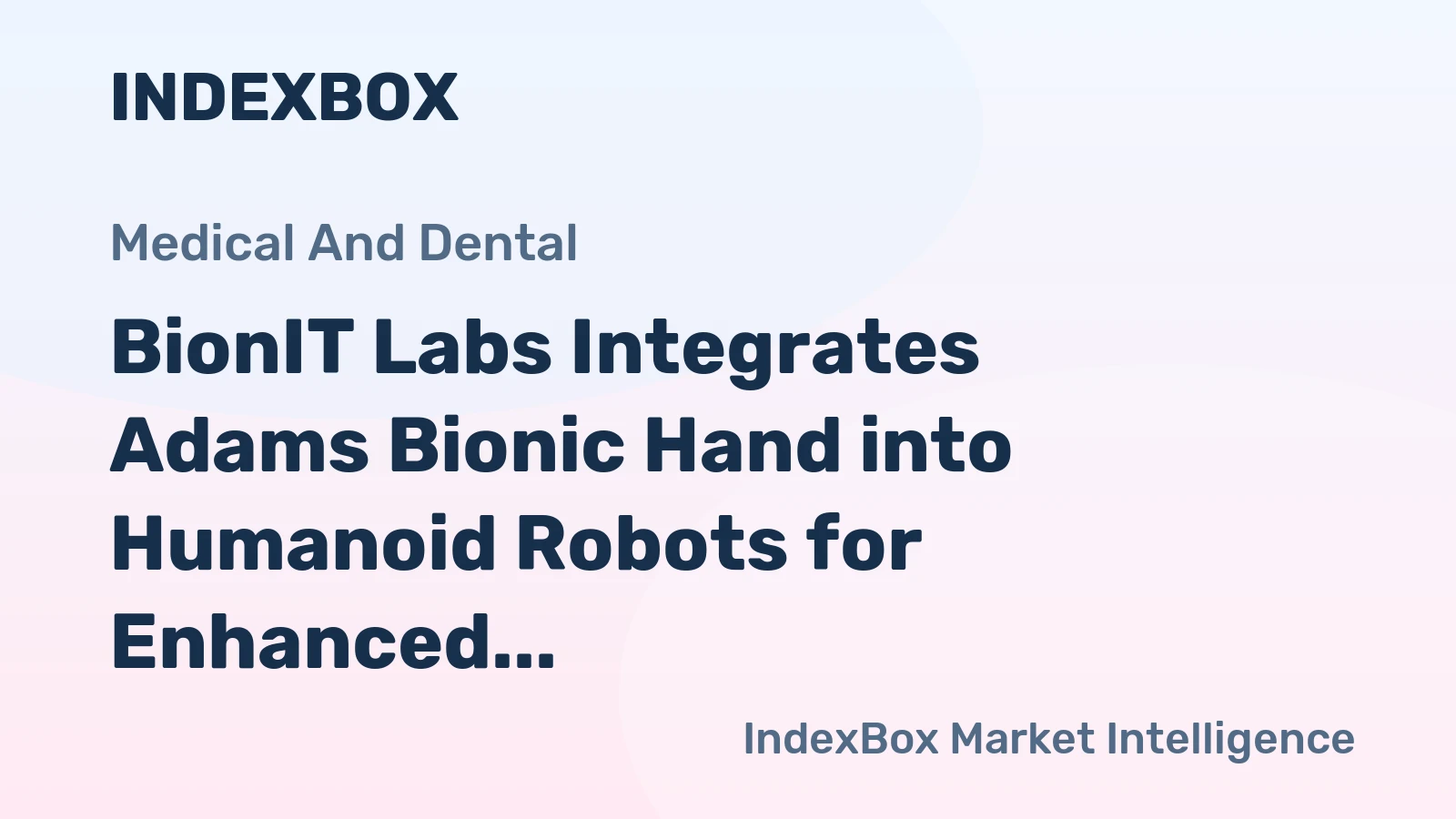 BionIT Labs Integrates Adams Bionic Hand into Humanoid Robots for Enhanced Dexterity