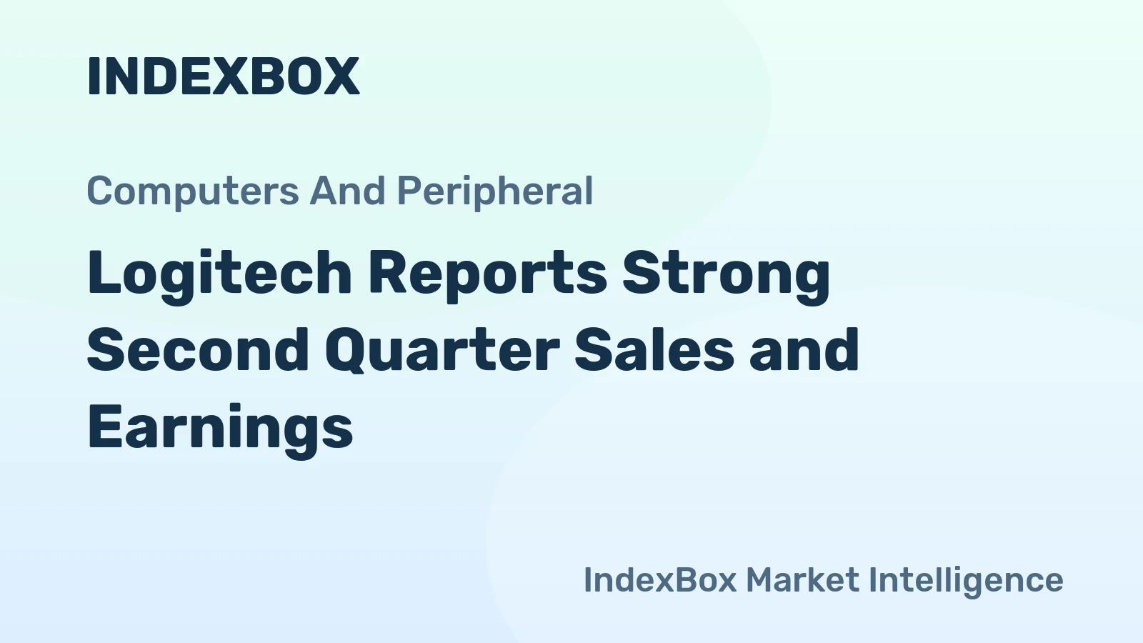 Logitech Reports Strong Second Quarter Sales and Earnings