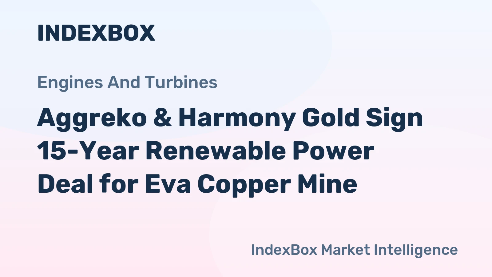 Aggreko & Harmony Gold Sign 15-Year Renewable Power Deal for Eva Copper Mine