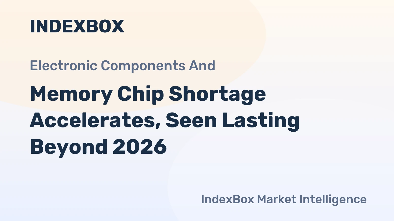Memory Chip Shortage Accelerates, Seen Lasting Beyond 2026