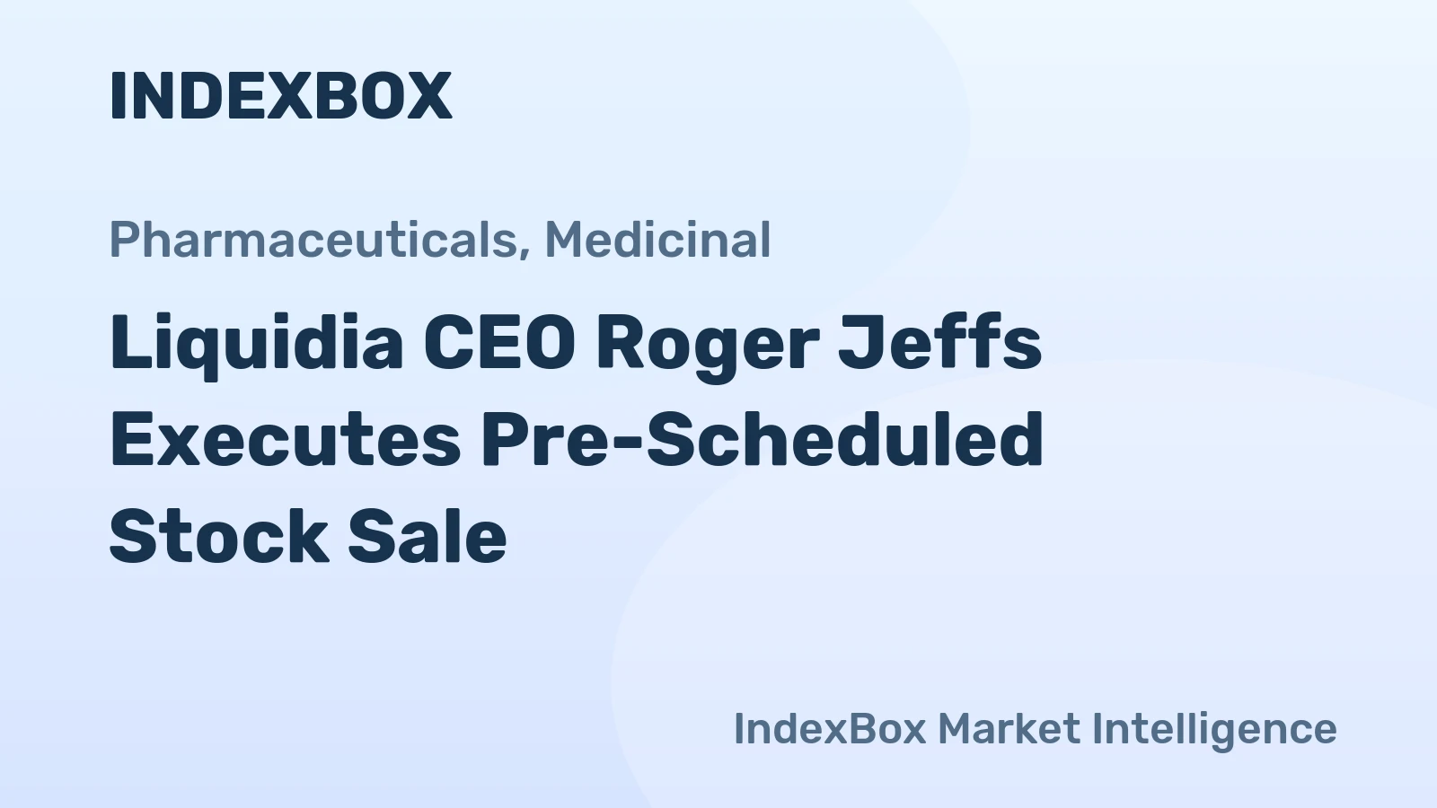 Liquidia CEO Roger Jeffs Executes Pre-Scheduled Stock Sale