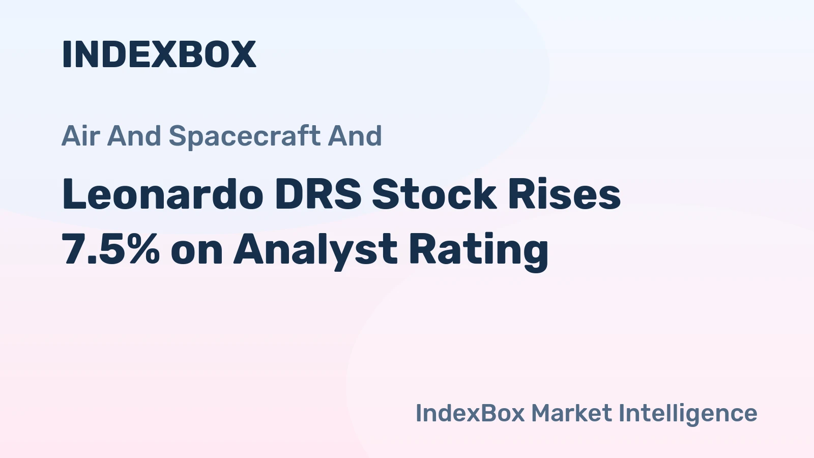 Leonardo DRS Stock Rises 7.5% on Analyst Rating