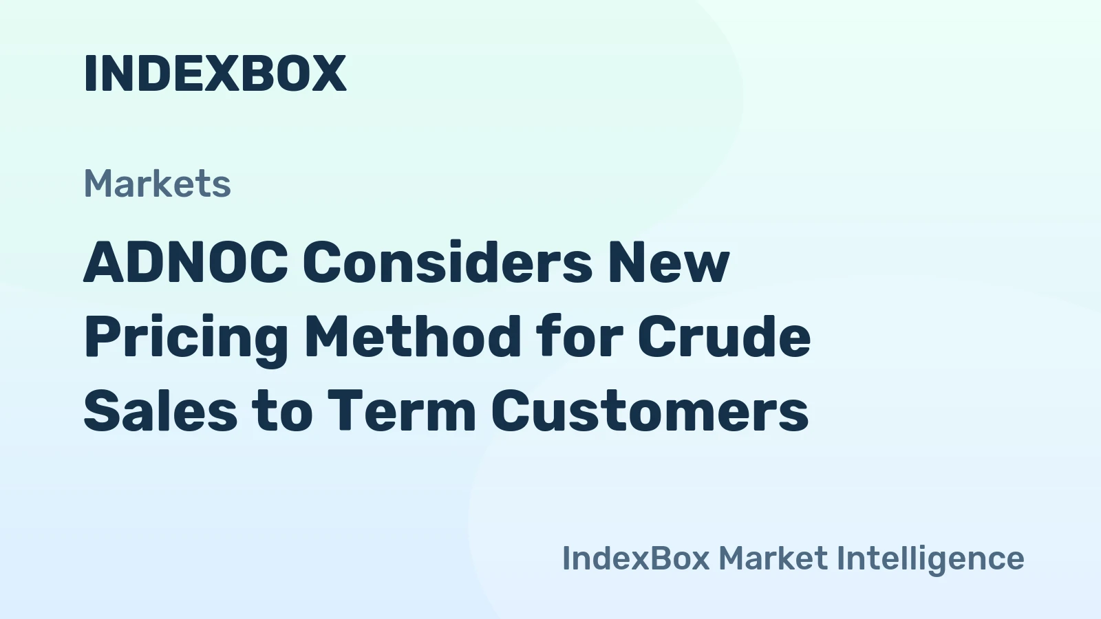 ADNOC Considers New Pricing Method for Crude Sales to Term Customers