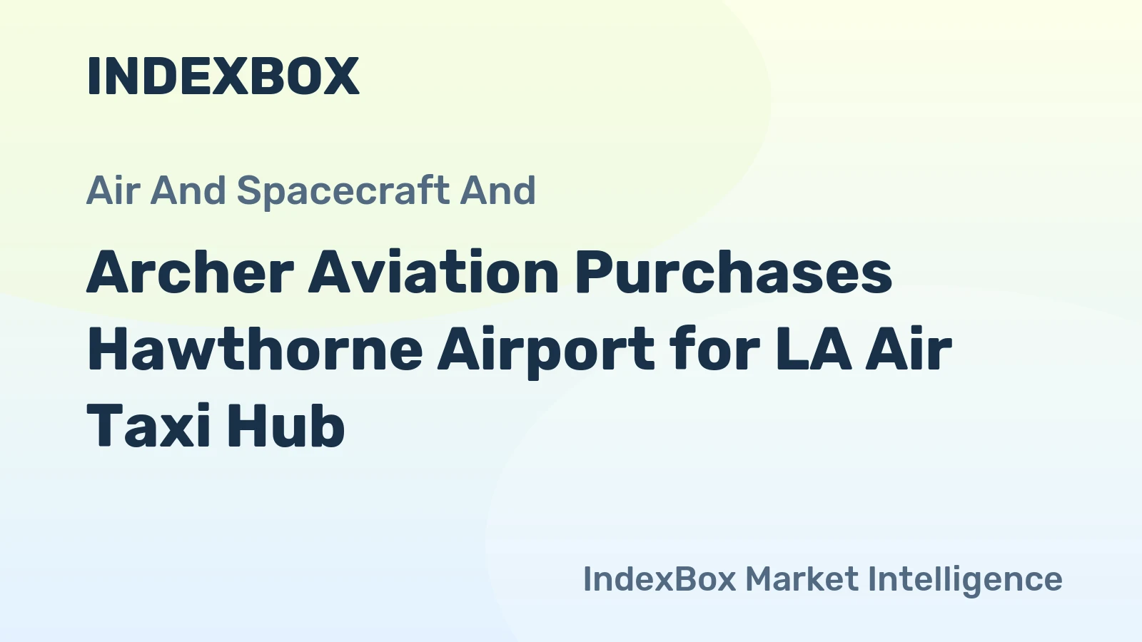Archer Aviation Purchases Hawthorne Airport for LA Air Taxi Hub