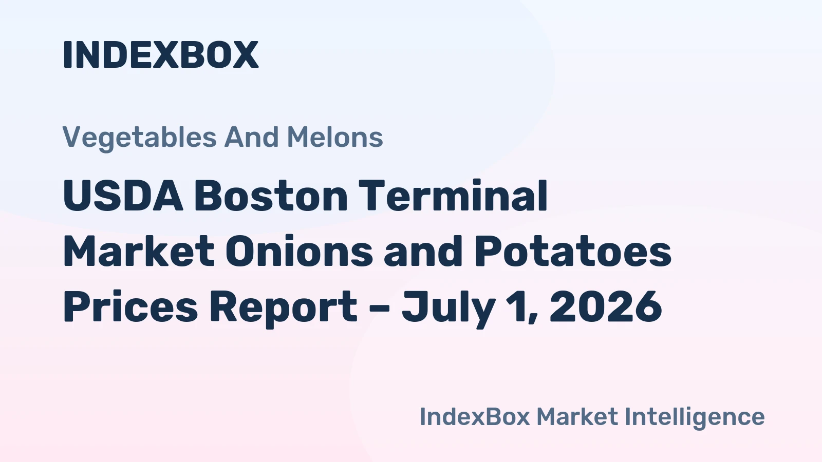 USDA Boston Terminal Market Onions and Potatoes Prices Report – July 1, 2026