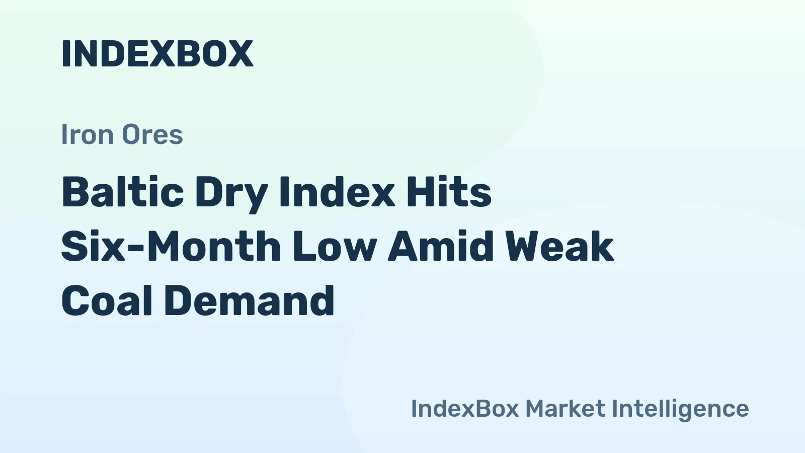 Baltic Dry Index Hits Six-Month Low Amid Weak Coal Demand