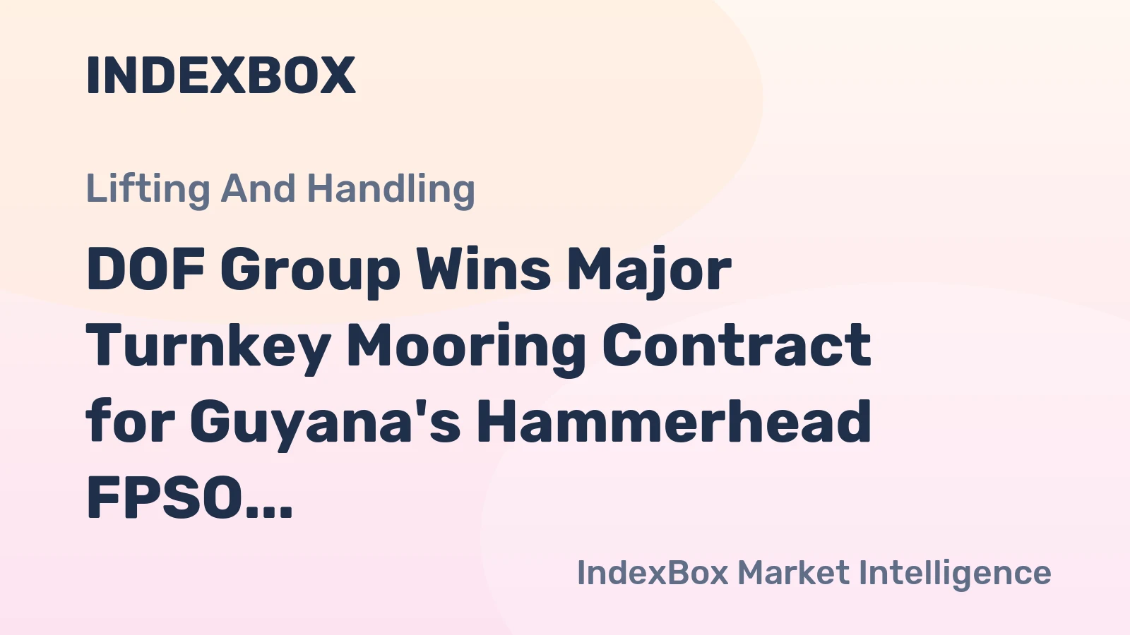 DOF Group Wins Major Turnkey Mooring Contract for Guyana's Hammerhead FPSO