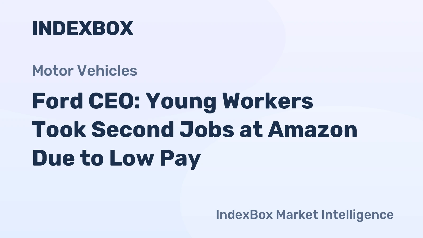 Ford CEO: Young Workers Took Second Jobs at Amazon Due to Low Pay