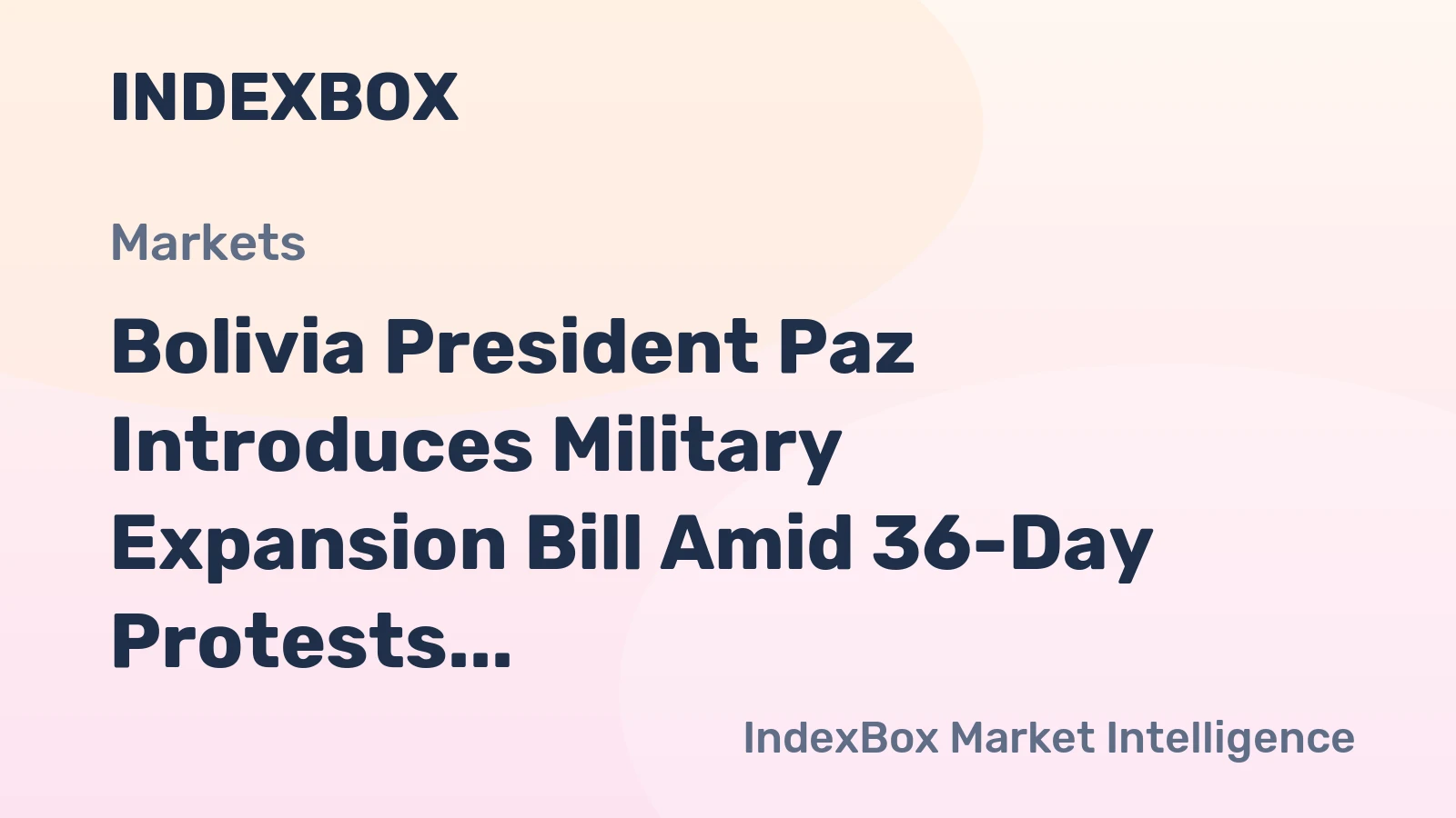 Bolivia President Paz Introduces Military Expansion Bill Amid 36-Day Protests