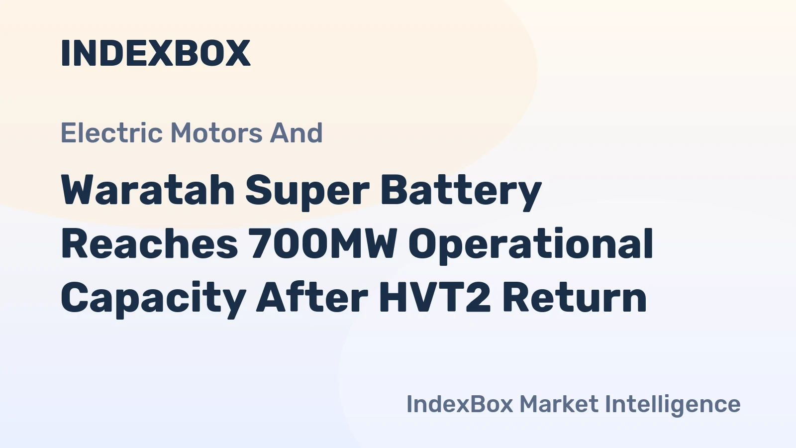 Waratah Super Battery Reaches 700MW Operational Capacity After HVT2 Return