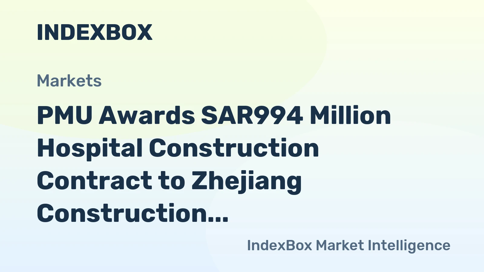 PMU Awards SAR994 Million Hospital Construction Contract to Zhejiang Construction Investment Group