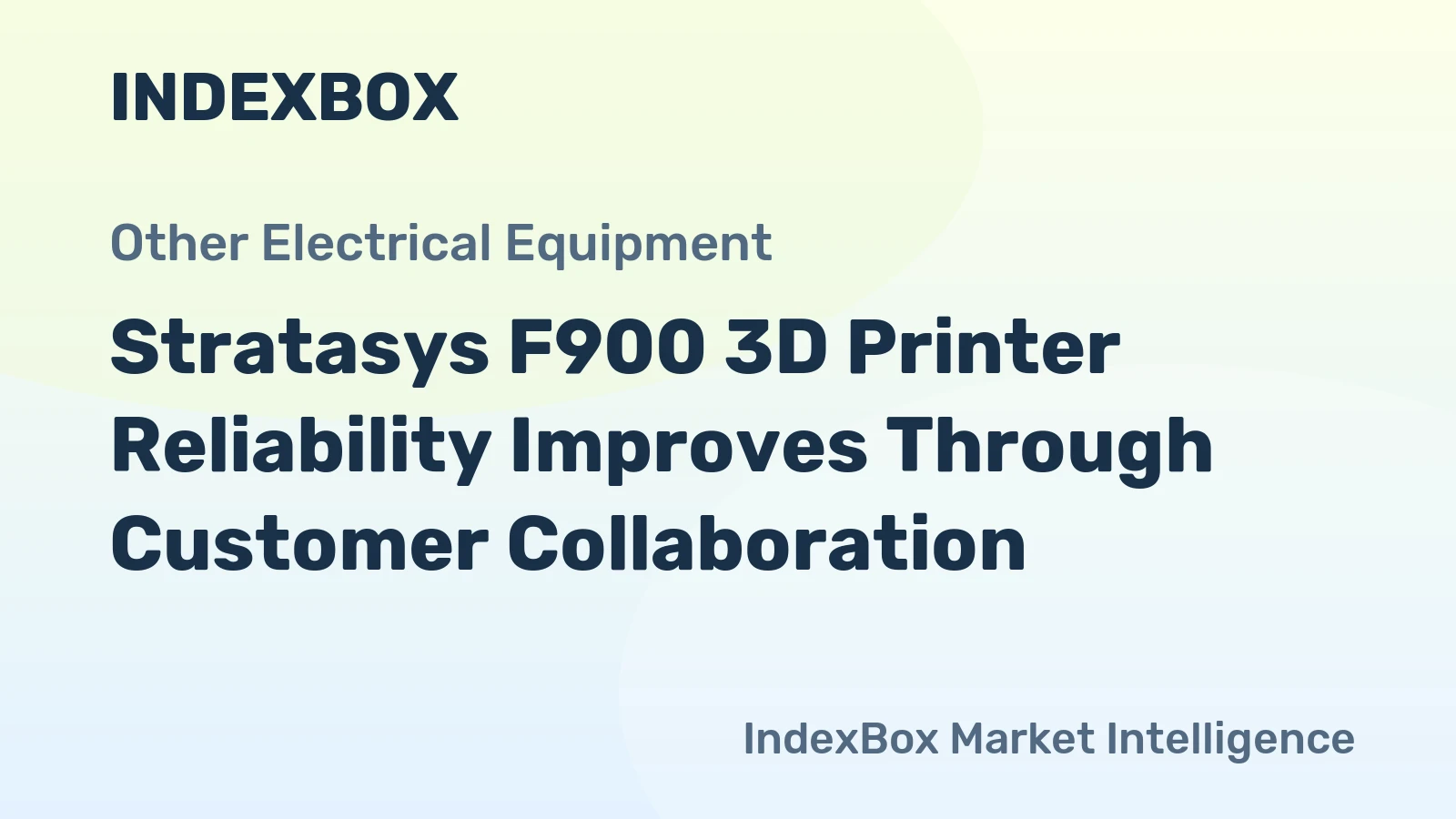 Stratasys F900 3D Printer Reliability Improves Through Customer Collaboration