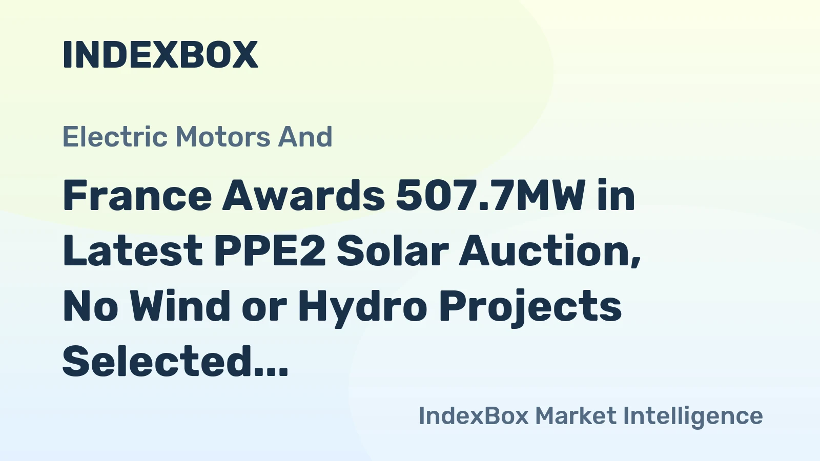 France Awards 507.7MW in Latest PPE2 Solar Auction, No Wind or Hydro Projects Selected