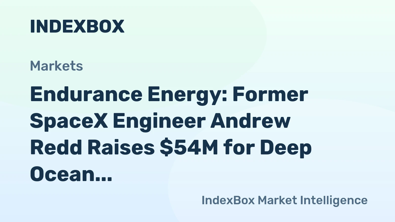 Endurance Energy: Former SpaceX Engineer Andrew Redd Raises $54M for Deep Ocean Geothermal