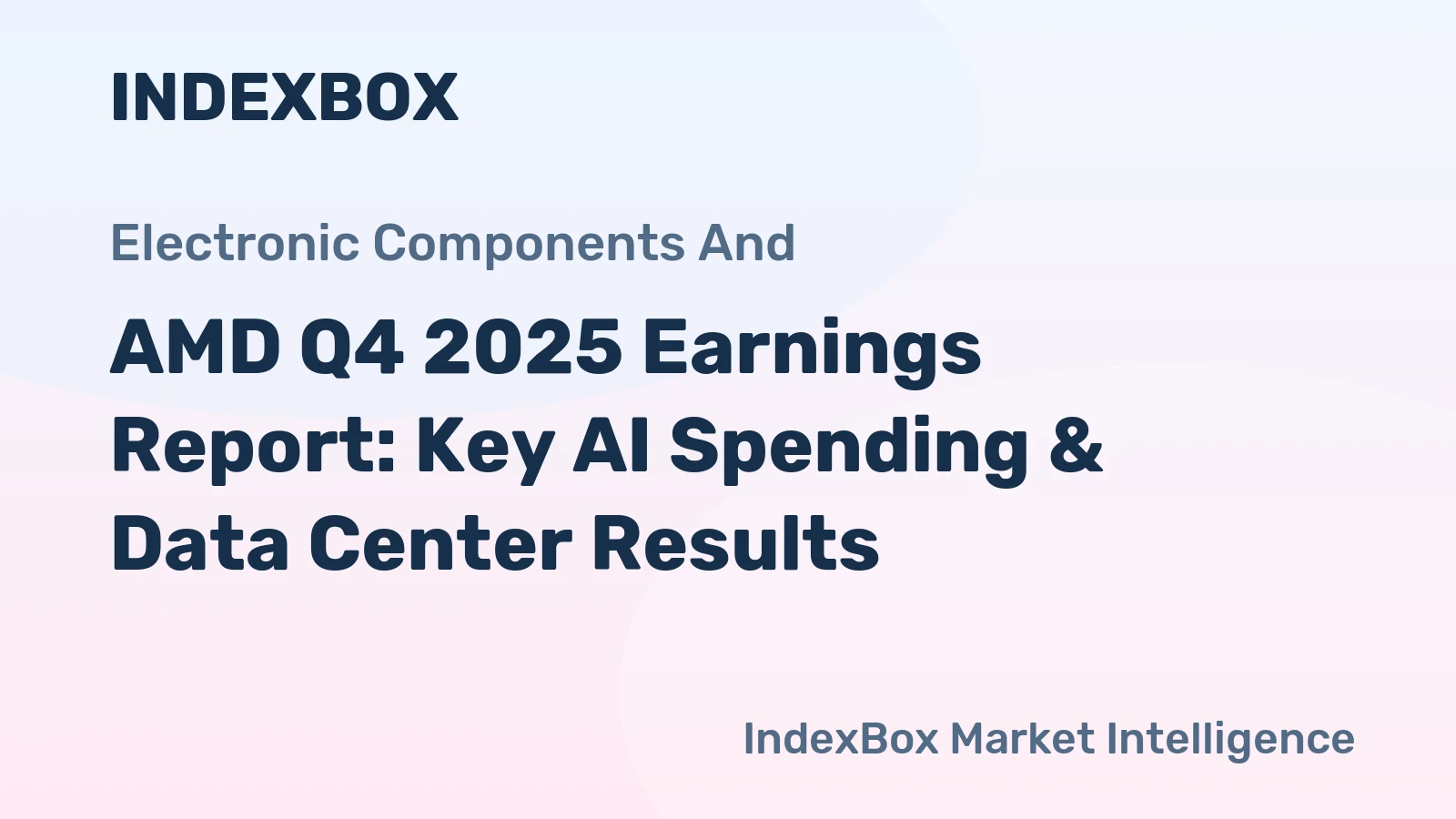 AMD Q4 2025 Earnings Report: Key AI Spending & Data Center Results