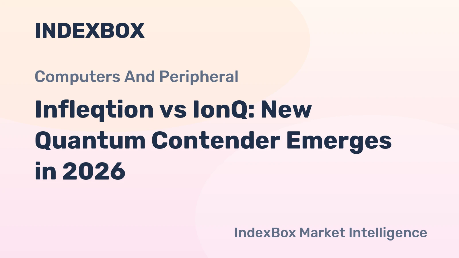 Infleqtion vs IonQ: New Quantum Contender Emerges in 2026