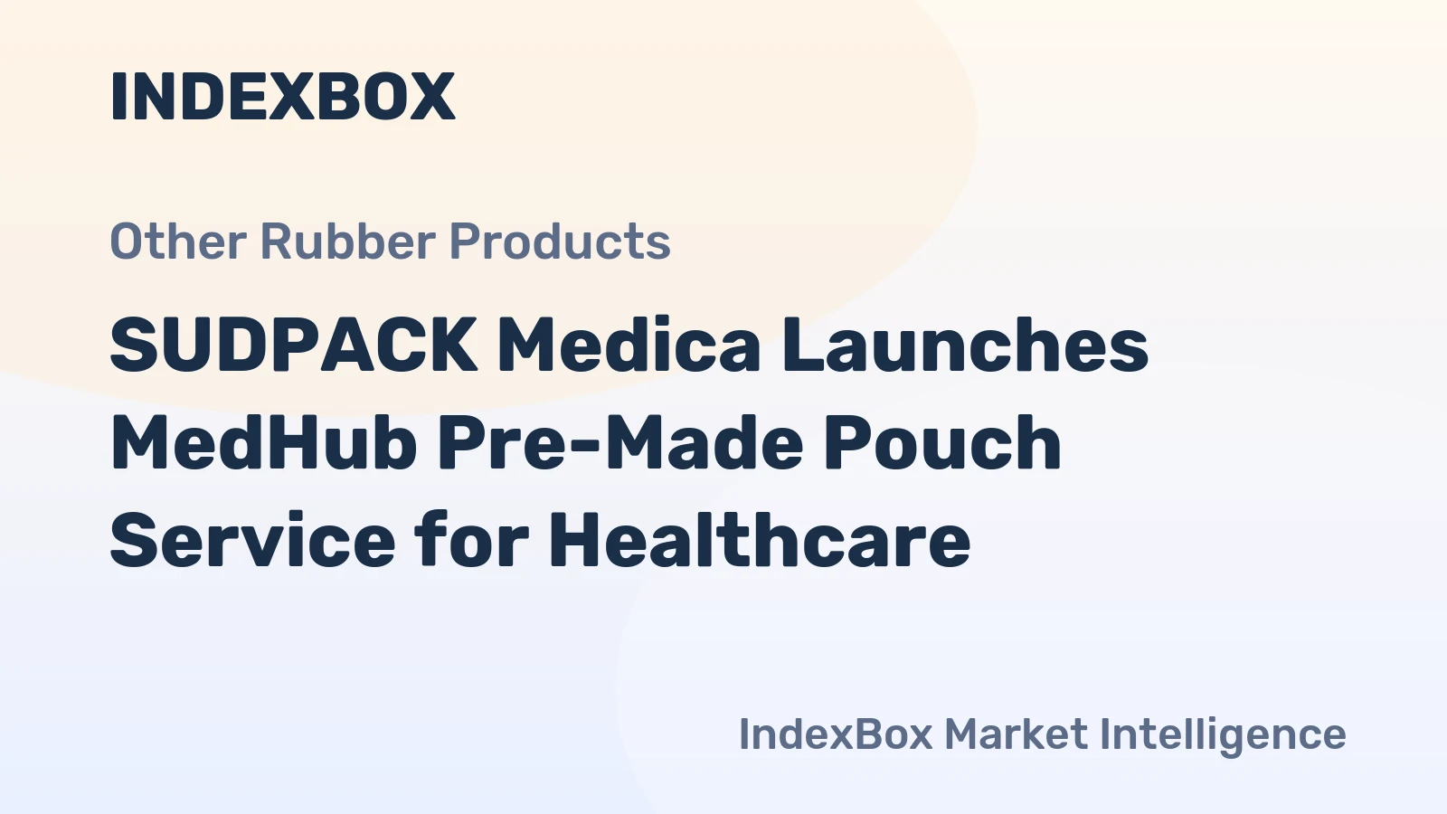 SUDPACK Medica Launches MedHub Pre-Made Pouch Service for Healthcare