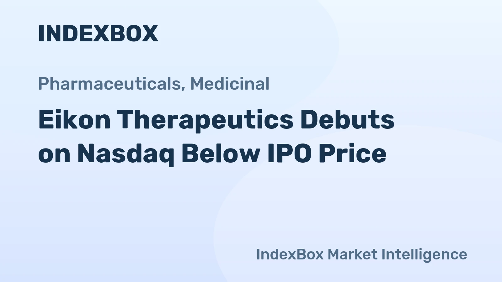 Eikon Therapeutics Debuts on Nasdaq Below IPO Price
