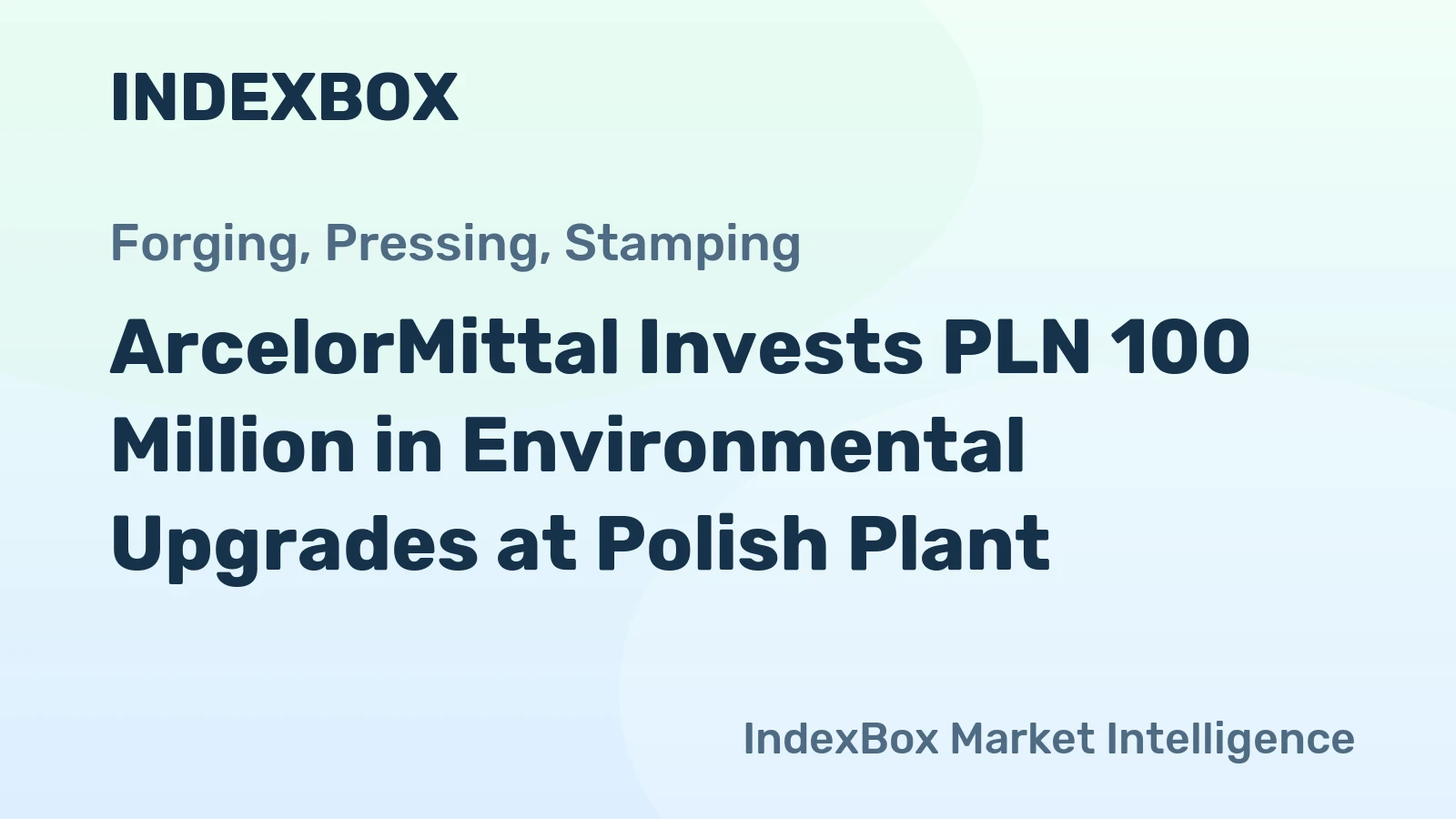 ArcelorMittal Invests PLN 100 Million in Environmental Upgrades at Polish Plant