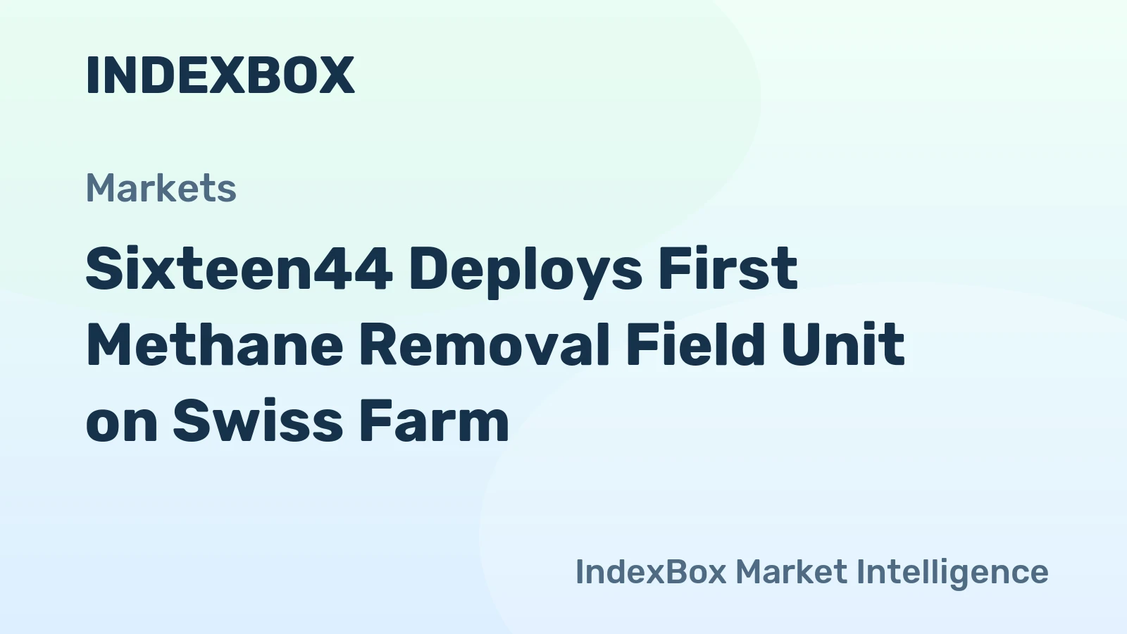 Sixteen44 Deploys First Methane Removal Field Unit on Swiss Farm