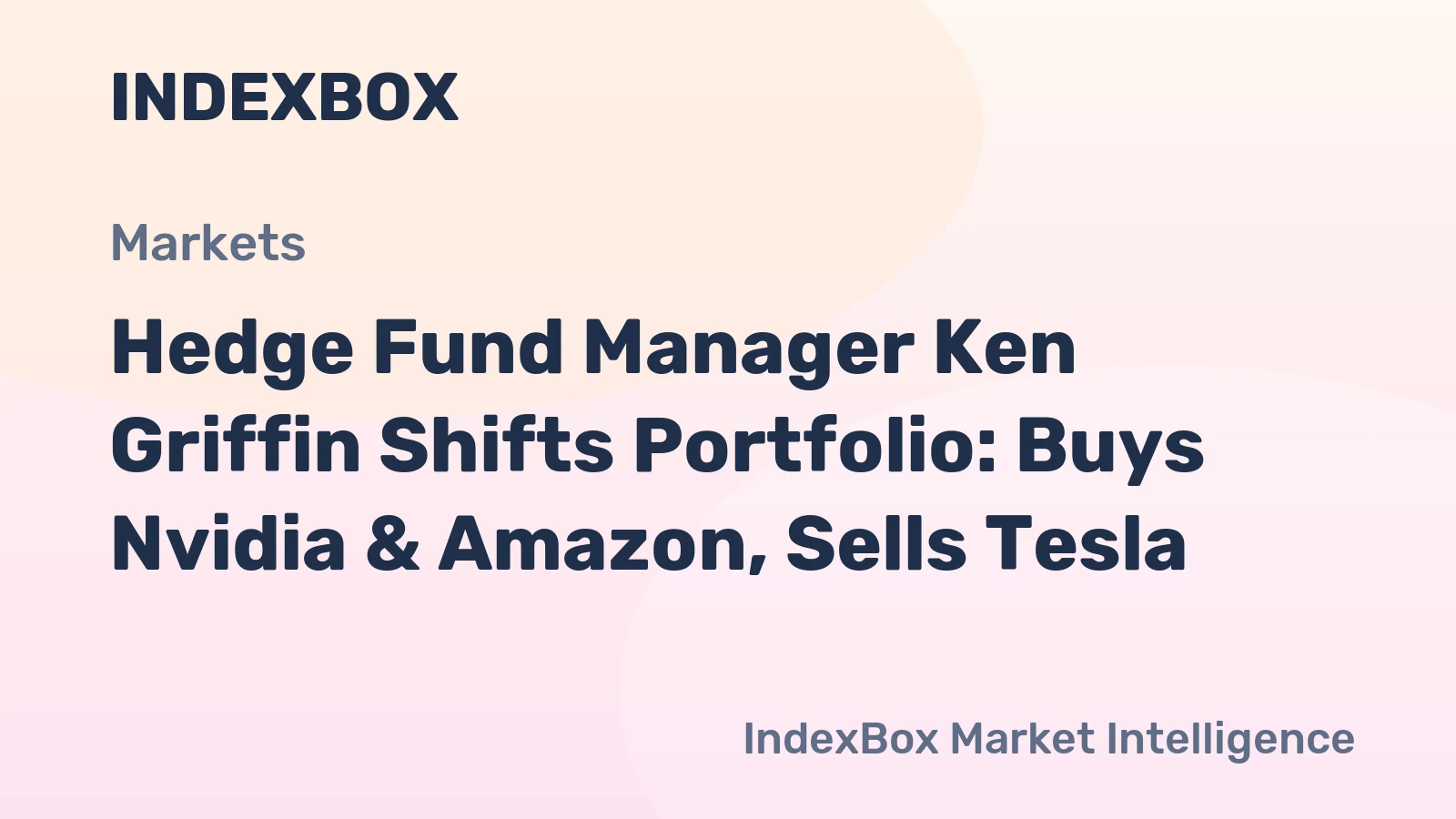 Hedge Fund Manager Ken Griffin Shifts Portfolio: Buys Nvidia & Amazon, Sells Tesla