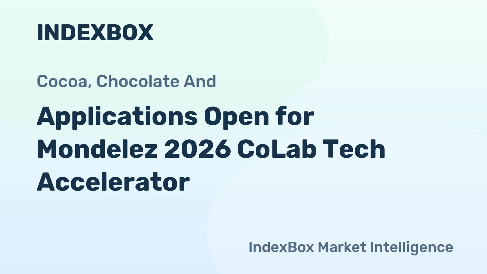 Applications Open for Mondelez 2026 CoLab Tech Accelerator
