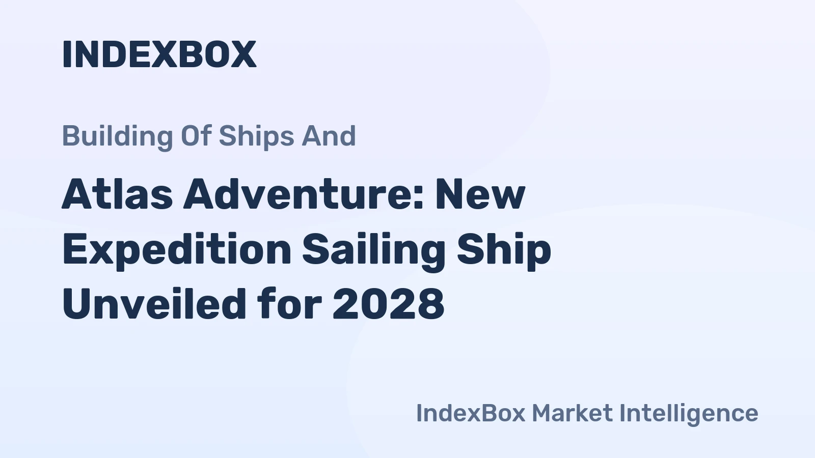 Atlas Adventure: New Expedition Sailing Ship Unveiled for 2028