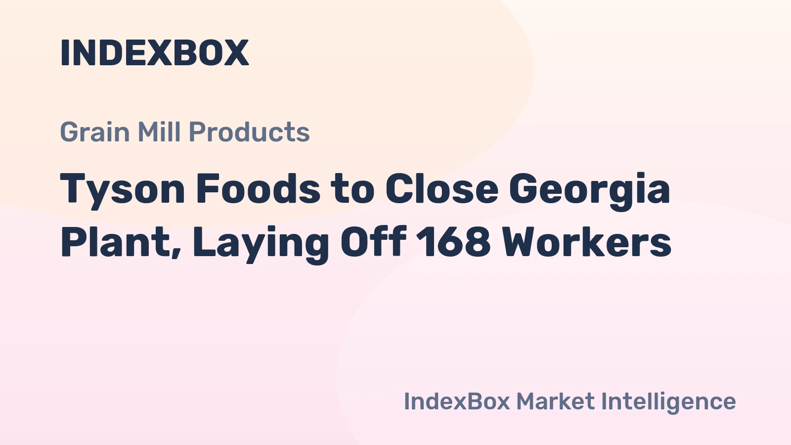 Tyson Foods to Close Georgia Plant, Laying Off 168 Workers