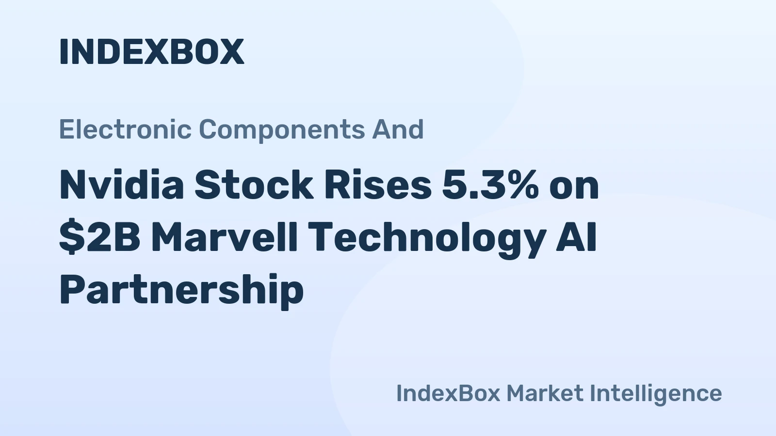Nvidia Stock Rises 5.3% on $2B Marvell Technology AI Partnership
