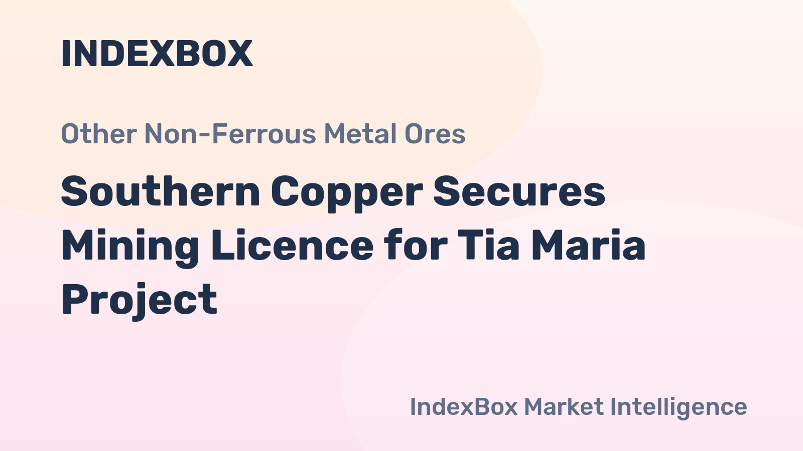 Southern Copper Secures Mining Licence for Tia Maria Project