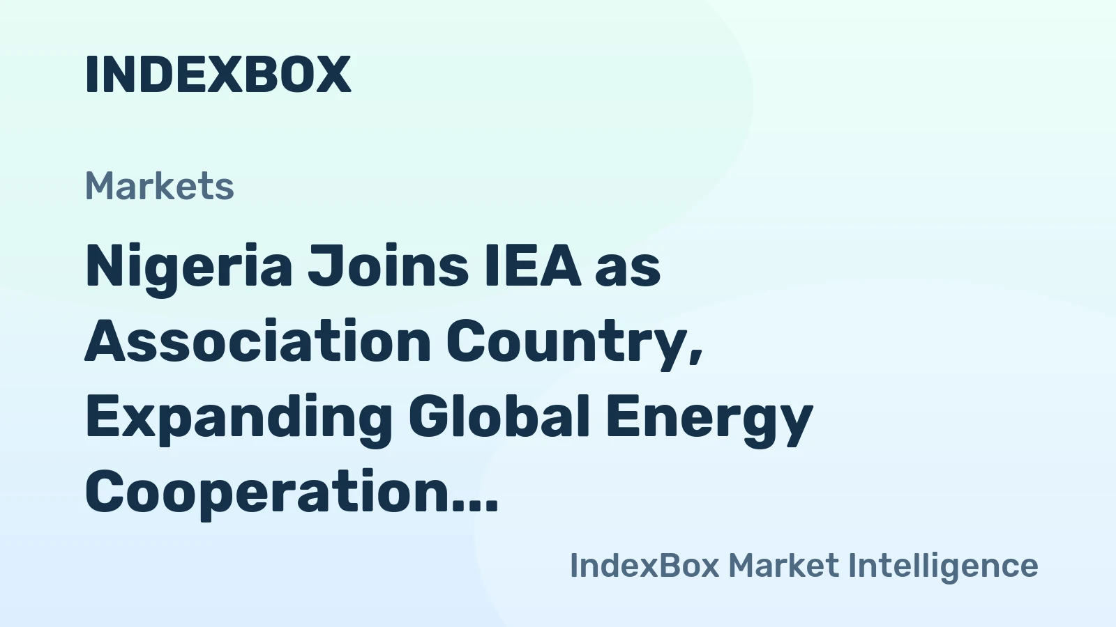Nigeria Joins IEA as Association Country, Expanding Global Energy Cooperation