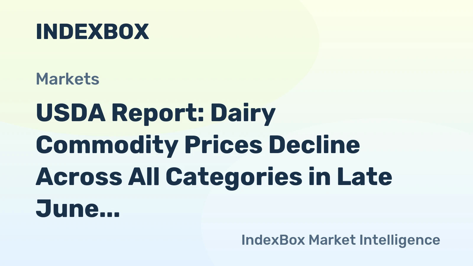 USDA Report: Dairy Commodity Prices Decline Across All Categories in Late June 2026