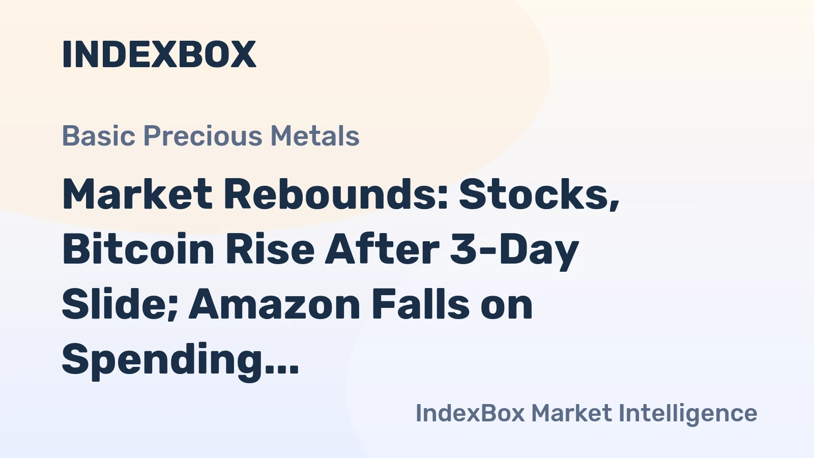 Market Rebounds: Stocks, Bitcoin Rise After 3-Day Slide; Amazon Falls on Spending Plans