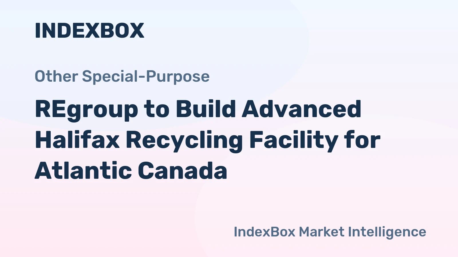 REgroup to Build Advanced Halifax Recycling Facility for Atlantic Canada