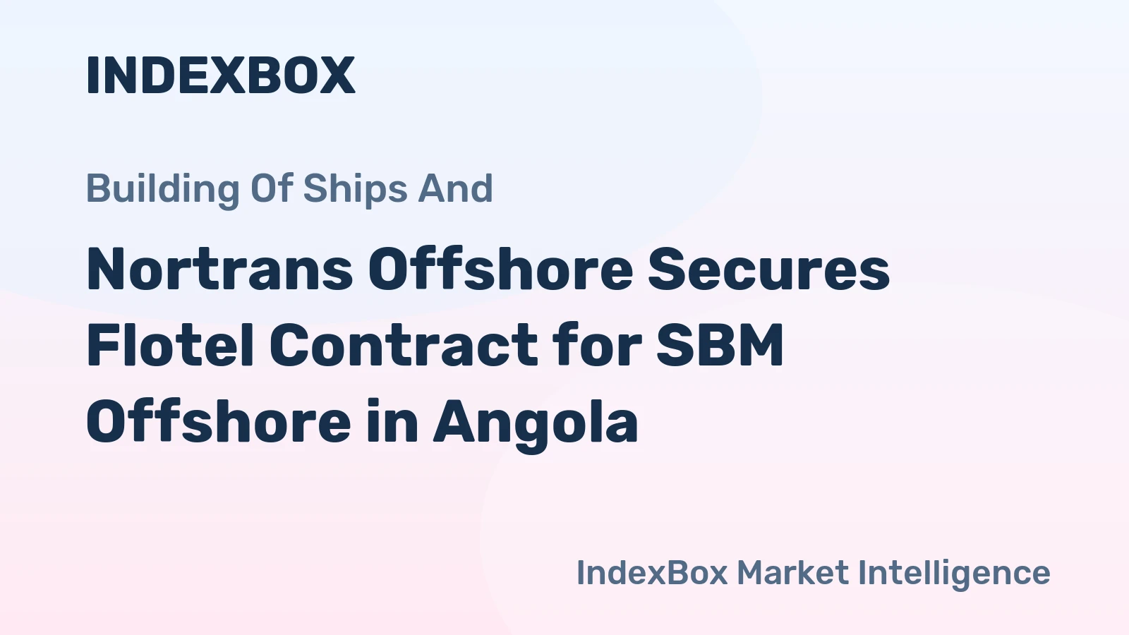 Nortrans Offshore Secures Flotel Contract for SBM Offshore in Angola