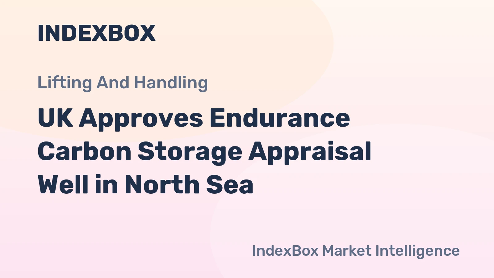UK Approves Endurance Carbon Storage Appraisal Well in North Sea