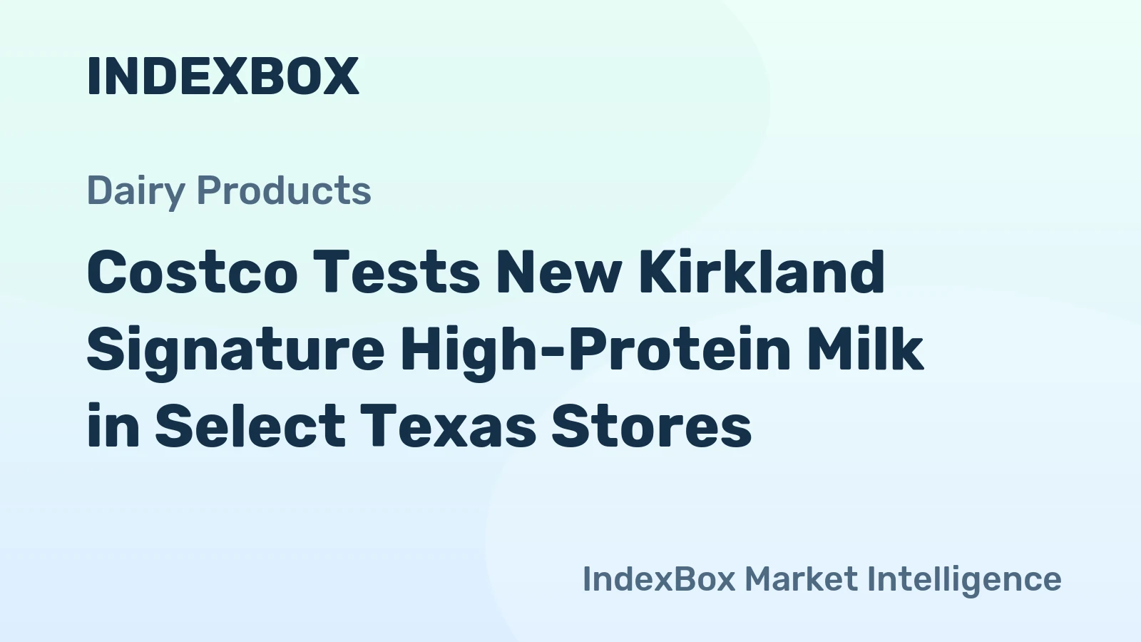 Costco Tests New Kirkland Signature High-Protein Milk in Select Texas Stores
