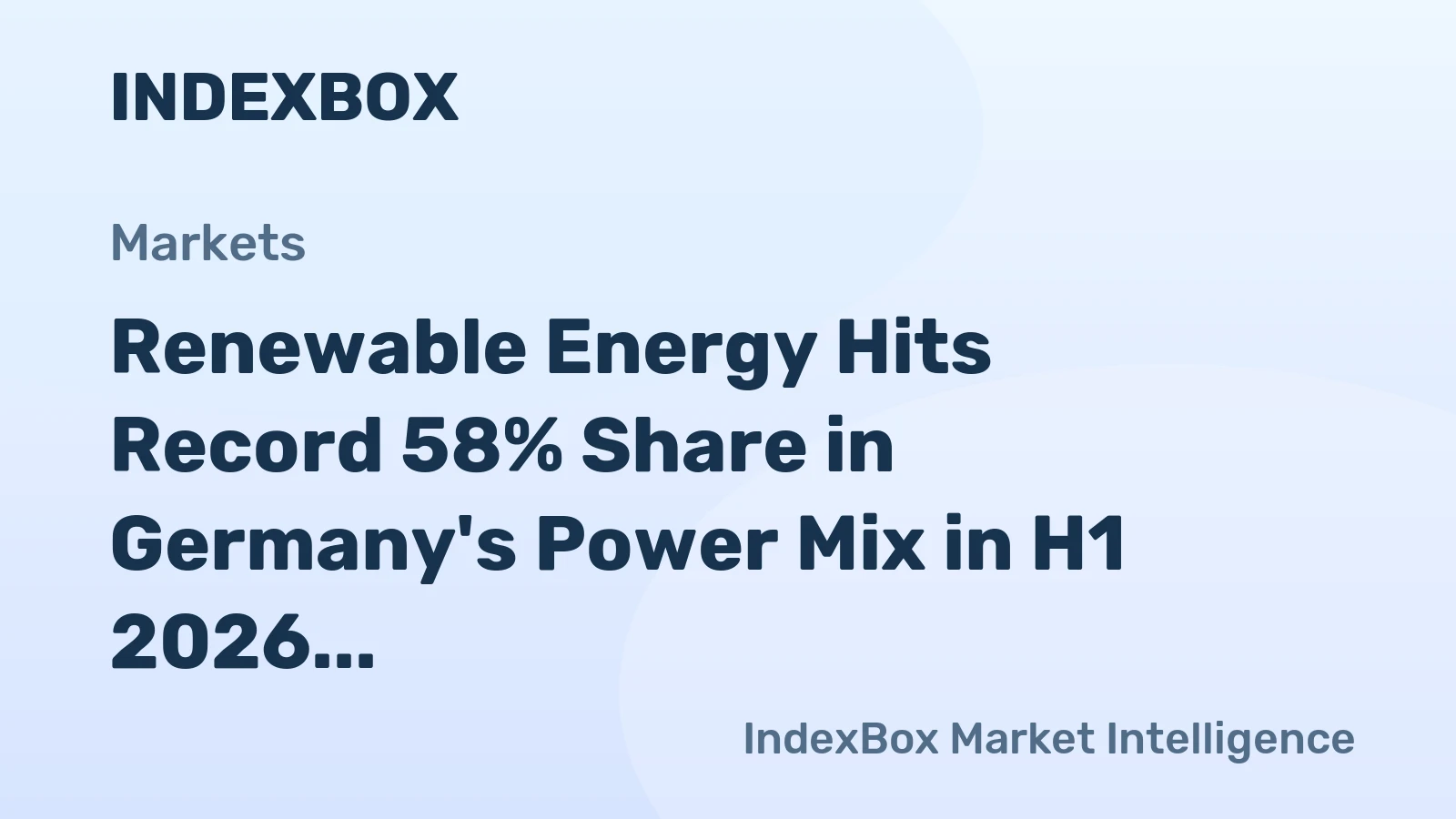 Renewable Energy Hits Record 58% Share in Germany's Power Mix in H1 2026