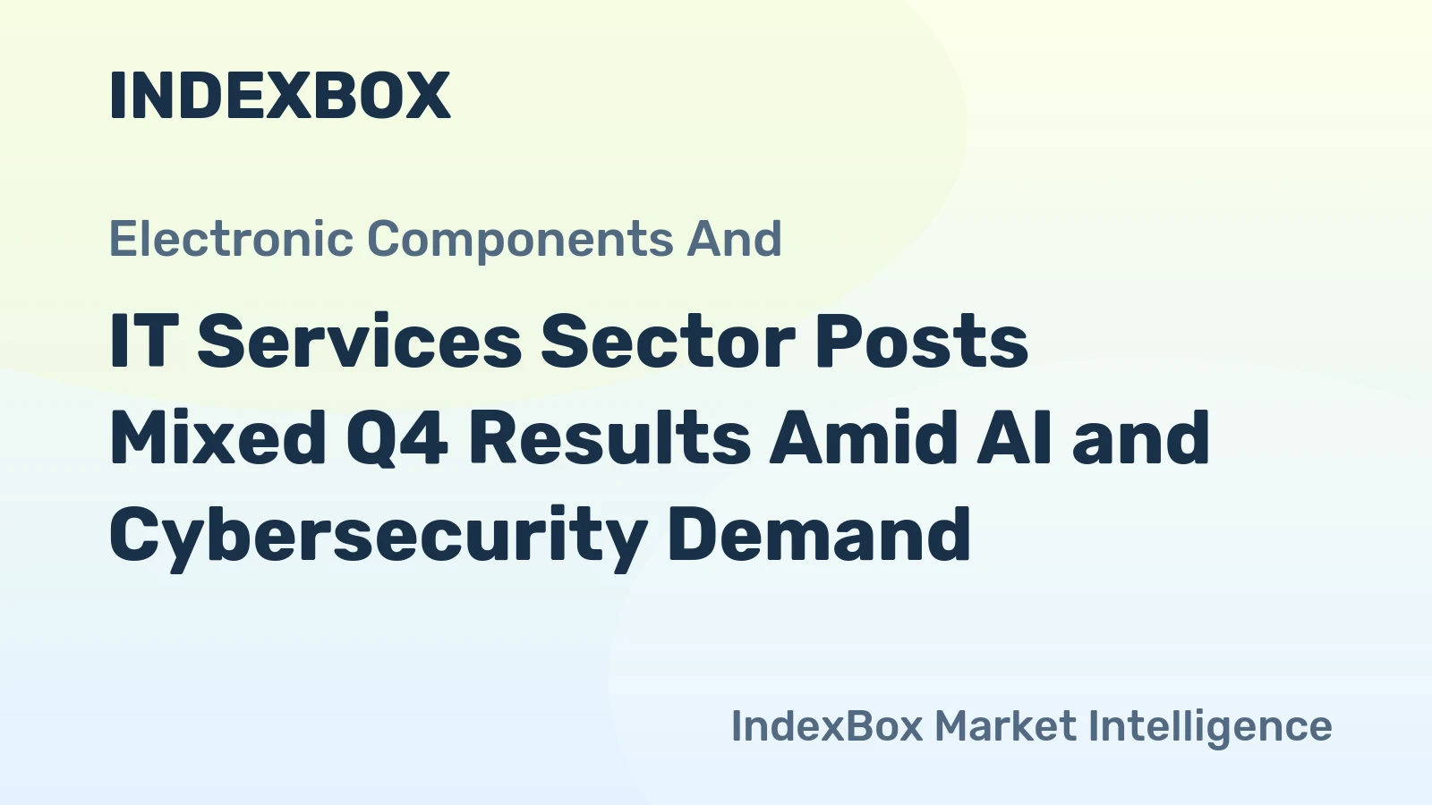 IT Services Sector Posts Mixed Q4 Results Amid AI and Cybersecurity Demand